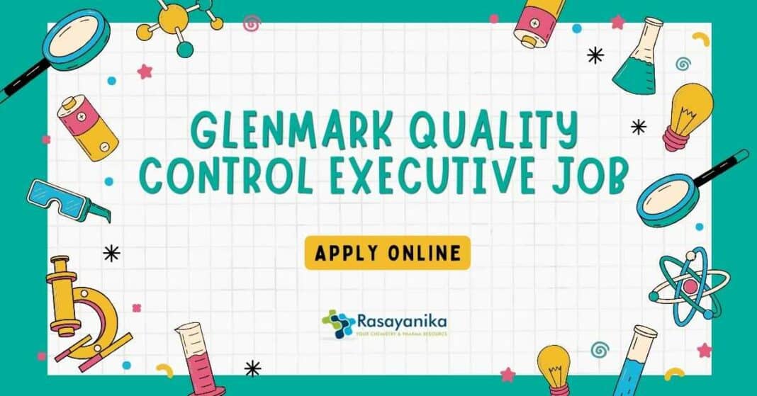Glenmark Quality Control Executive Job Apply Online glenmark-quality-control-executive-job-apply-online